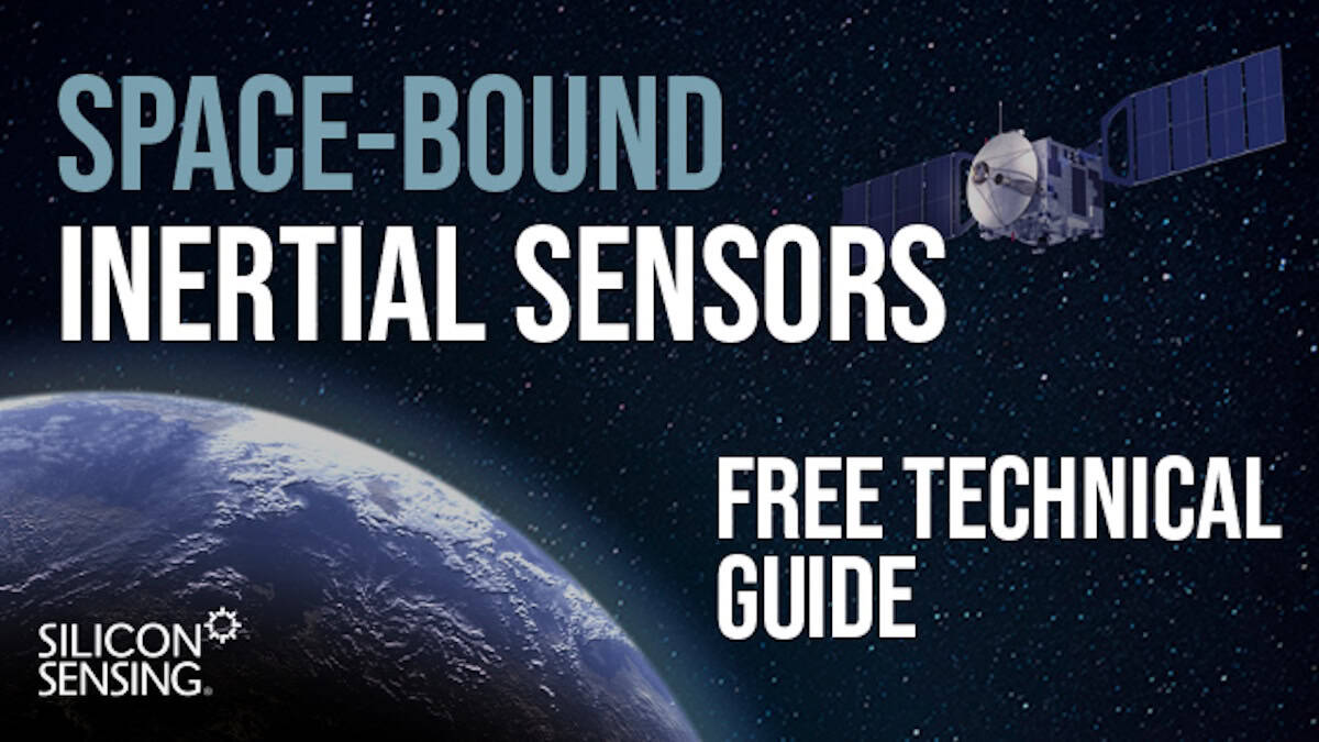 Silicon Sensing Shares Expertise on Space Inertial Technologies ...