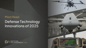 Most Read Defense Technology Innovations of 2025 - Defense Advancement